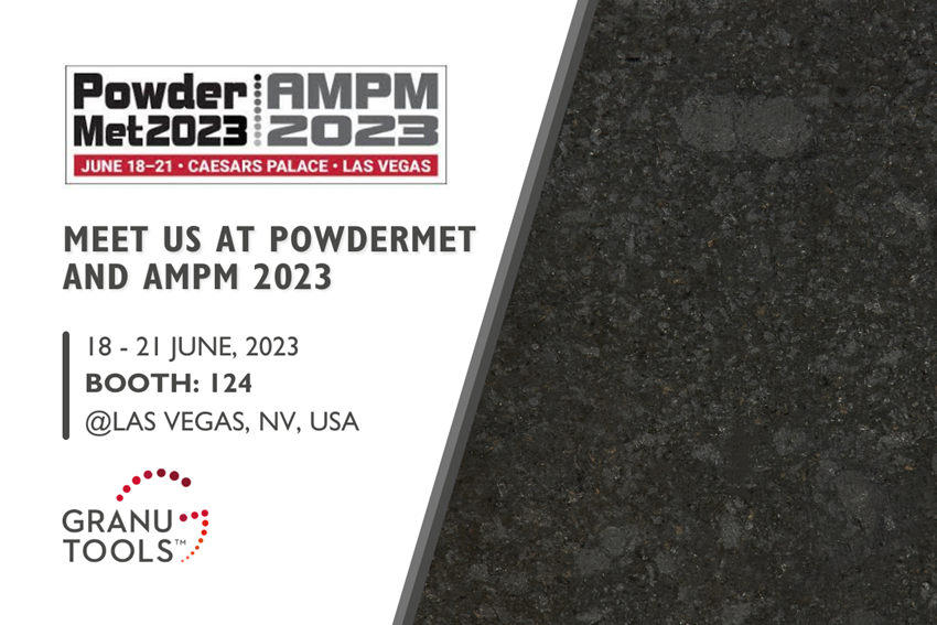 Granutools - PowderMet | AMPM 2023
