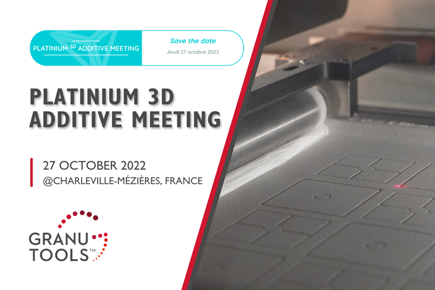 Granutools - Platinium 3d Additive Meeting